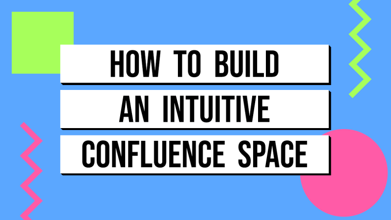 How to Build an Intuitive Confluence Space Homepage – Finally Aligned